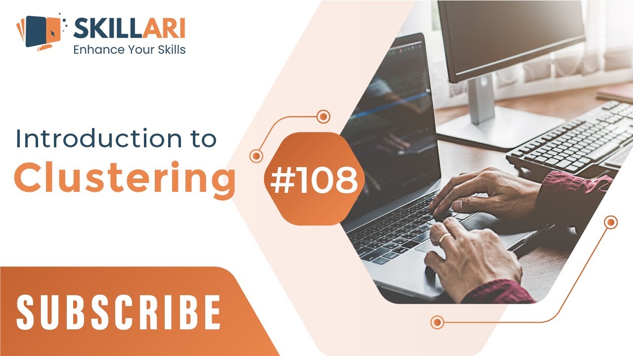 #108 - Introduction to Clustering | what is cluster & clustering ...