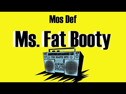 Mos Def - Ms. Fat Booty (Lyrics)