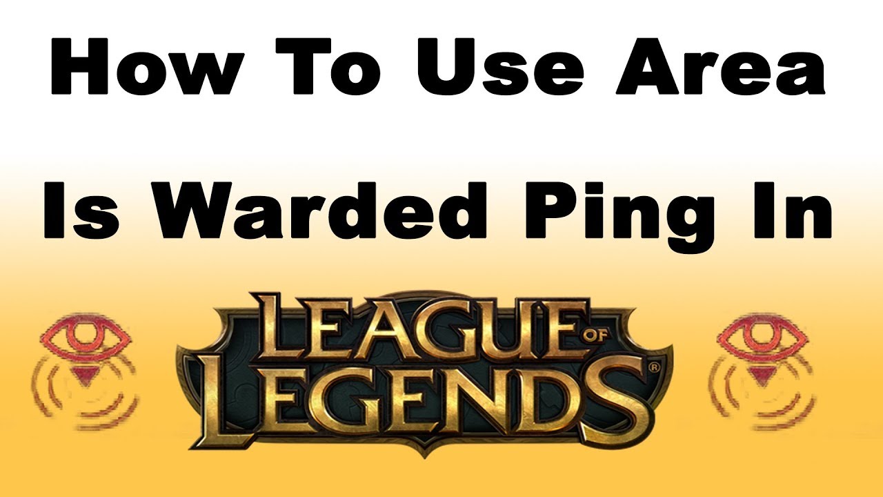 How to Use Area is Warded Ping League of Legends - YouTube