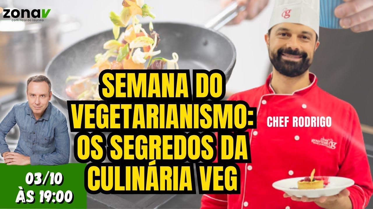 OS SEGREDOS DA CULINÁRIA VEG. CHEF RODRIGO #zonaV - YouTube