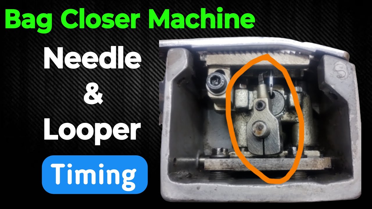Bag Closer Machine Looper setting | Needle and looper timing ...