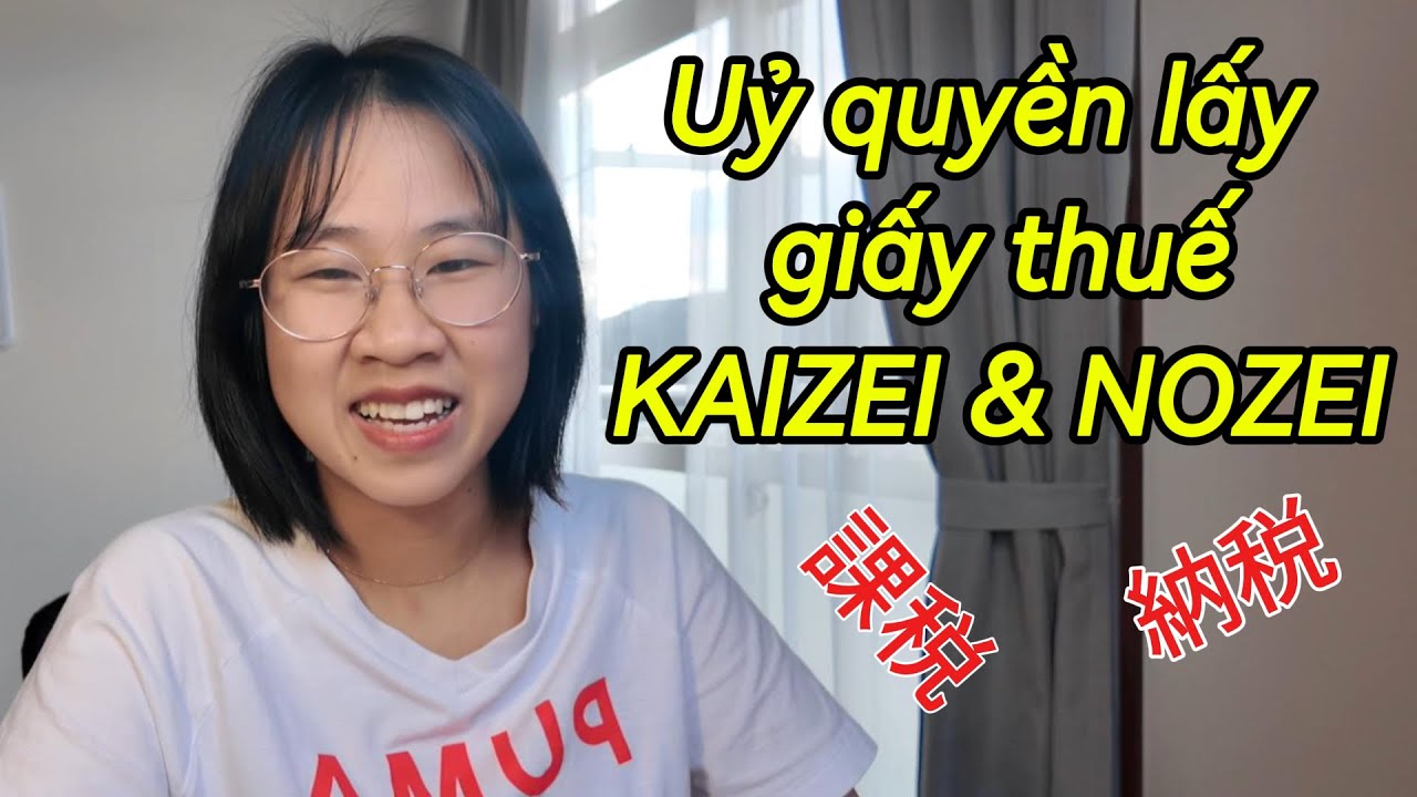 Chia sẻ kinh nghiệm: Uỷ Quyền Bạn Bè Người Thân Lấy Giấy Thuế Kazei ...