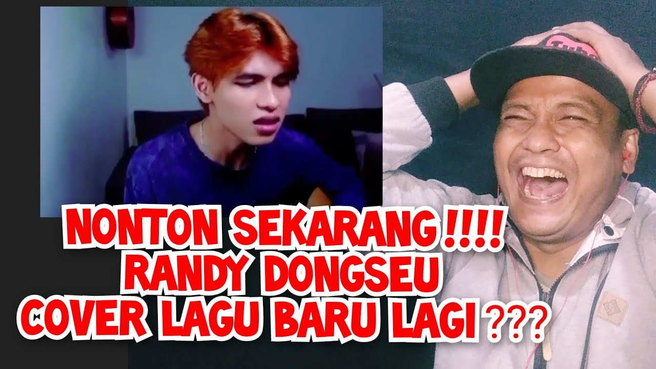 NONTON SEKARANG !!!! RANDY DONGSEU COVER LAGU BARU LAGI ??? - YouTube
