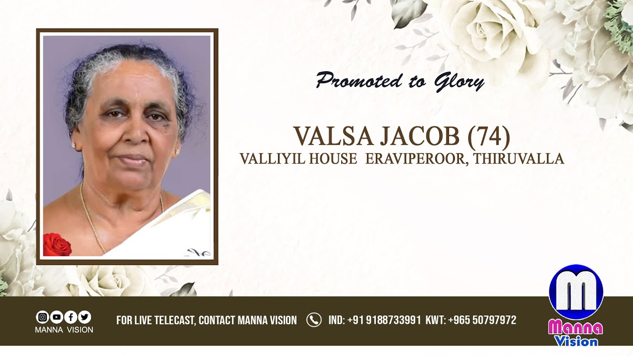 Funeral service of Valsa Jacob (74) Valliyil House, Eraviperoor ...