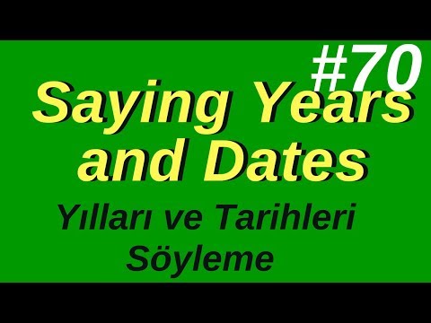 70- Saying Years and Dates (Yılları ve Tarihleri Söyleme)