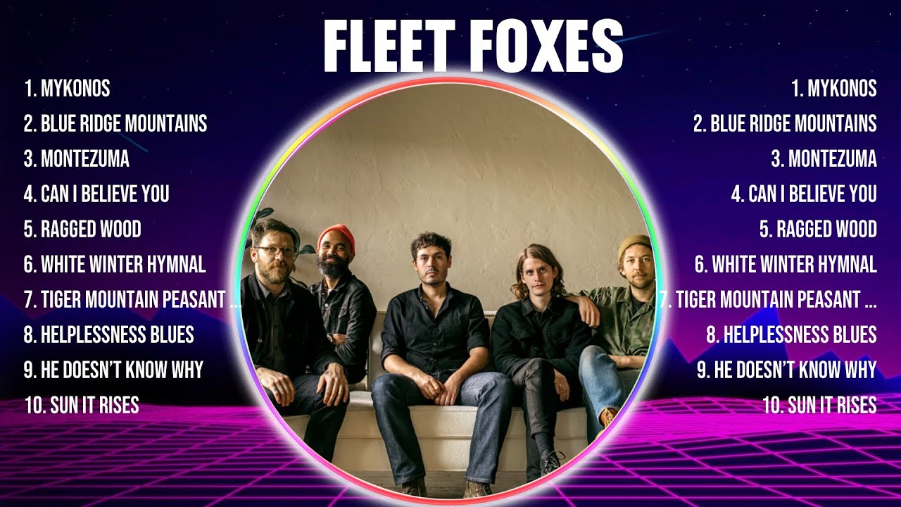Fleet Foxes Greatest Hits Full Album ️ Top Songs Full Album ️ Top 10 ...