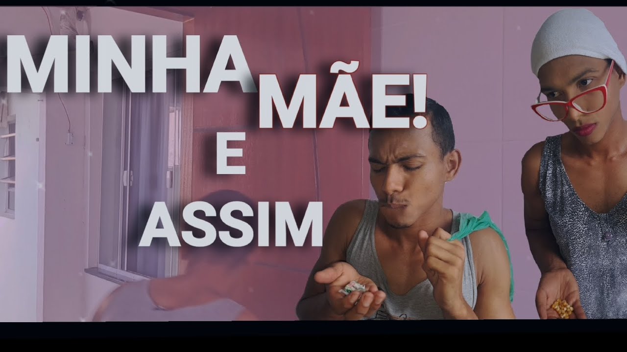 Minha Mãe é Assim Ep 03 Youtube