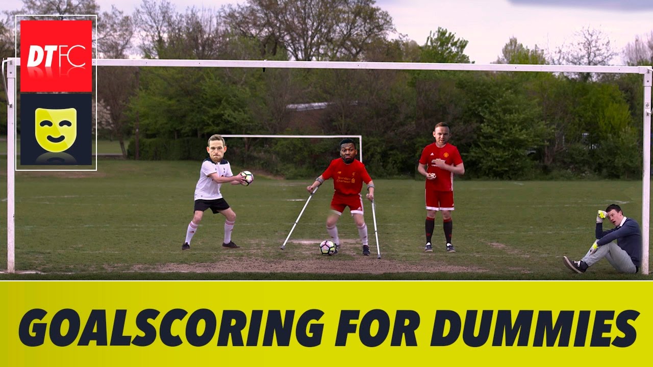 GOALSCORING FOR DUMMIES - YouTube