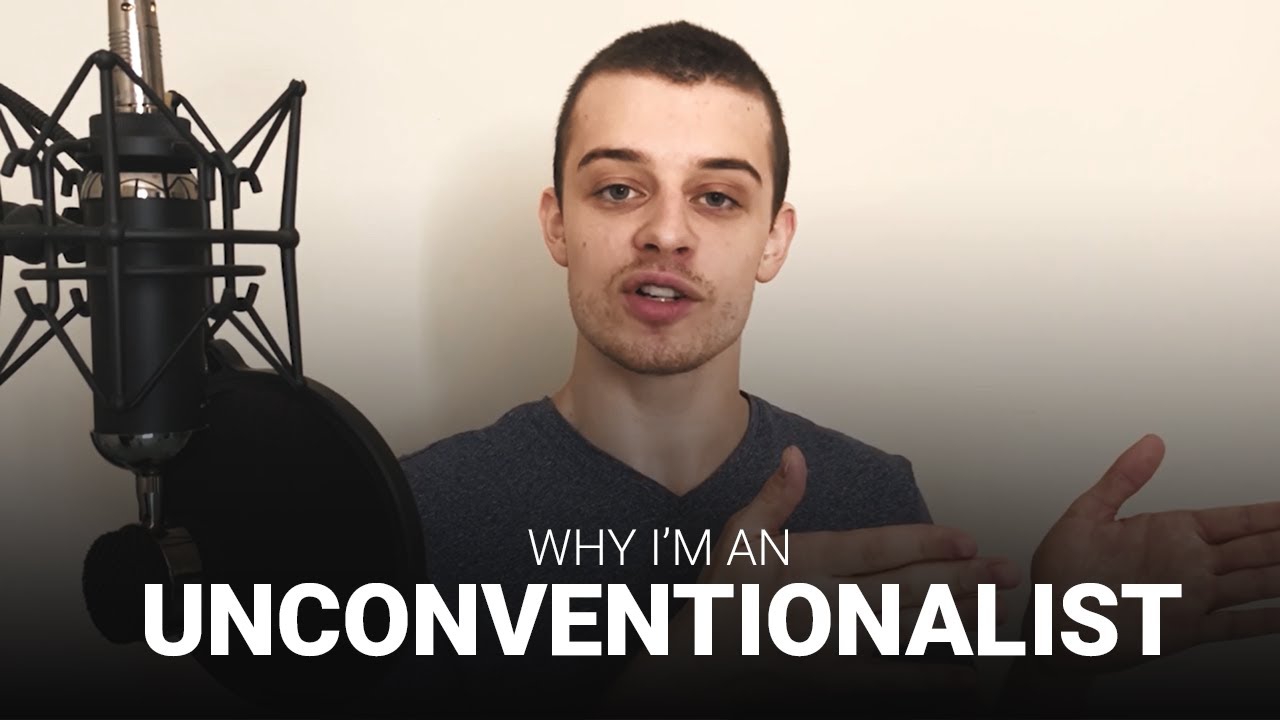 The Biggest Reason Why I Am So Unconventional - YouTube