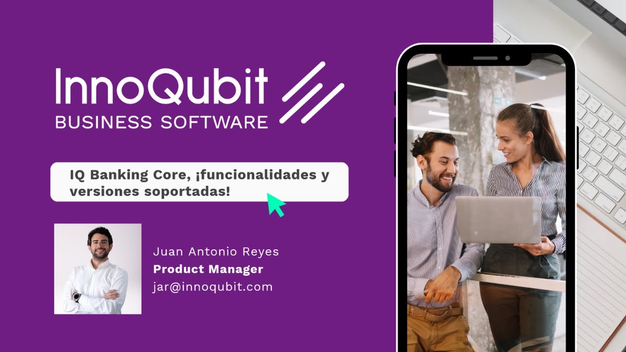 Webinar InnoQubit | IQ Banking Core, ¡funcionalidades y versiones soportadas! - YouTube