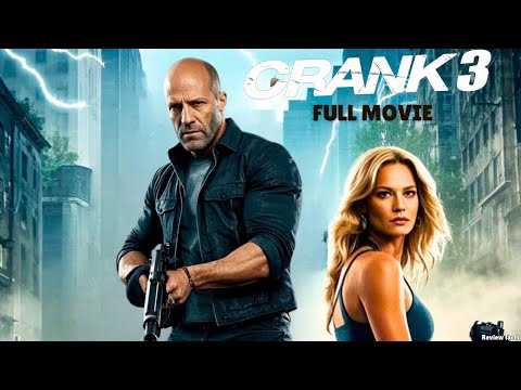 Crank 3 (2024) | Full Movie In English | Jason Statham’s Ultimate Action | Review & Facts