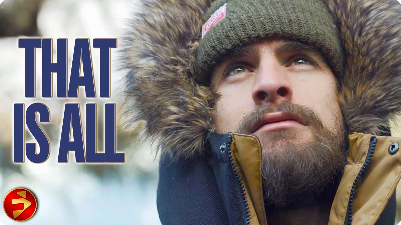 THAT IS ALL | Drama | Joel Ballanger | Full Movie | @FilmIsNowMovies ...