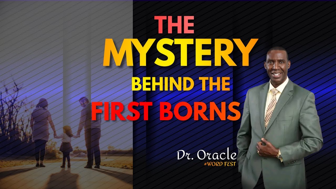 MYSTERY OF THE FIRST-BORN PART 2 || WORD FEST || DR. ORACLE. - YouTube
