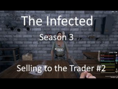 Episode 56 : Selling to the Trader #2 | The Infected - YouTube