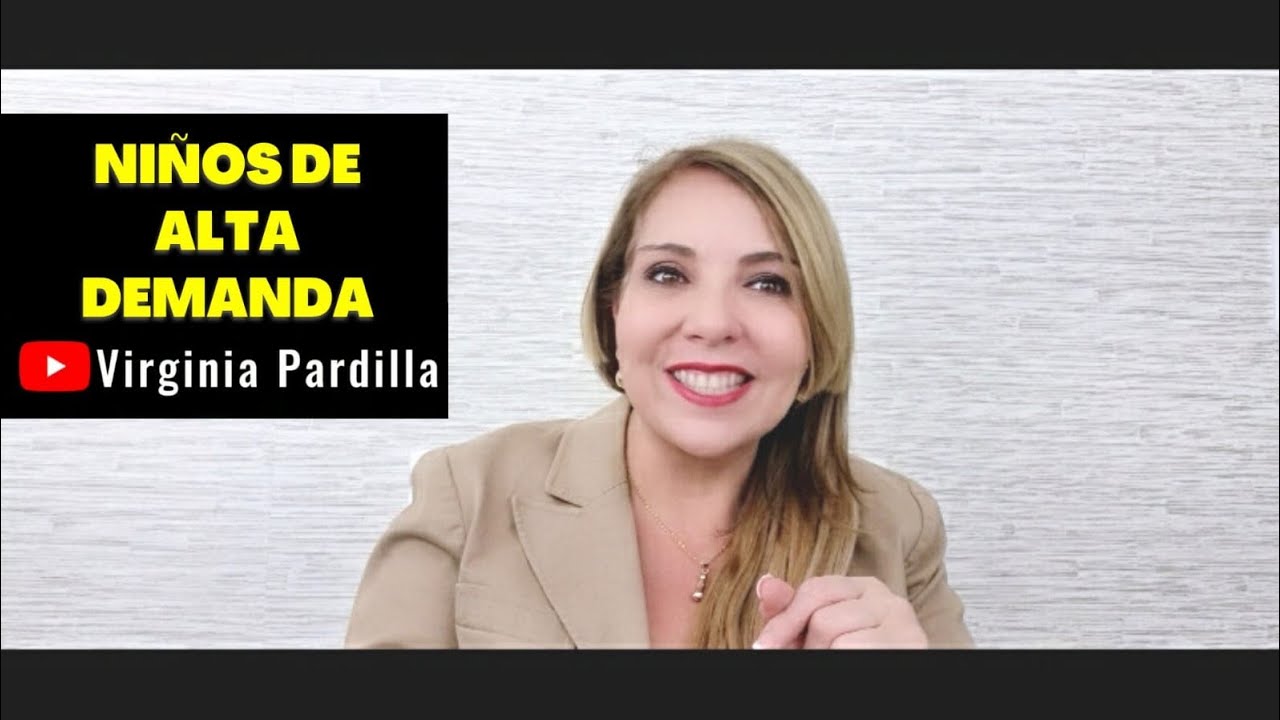 Niños De Alta Demanda/Virginia Pardilla - YouTube