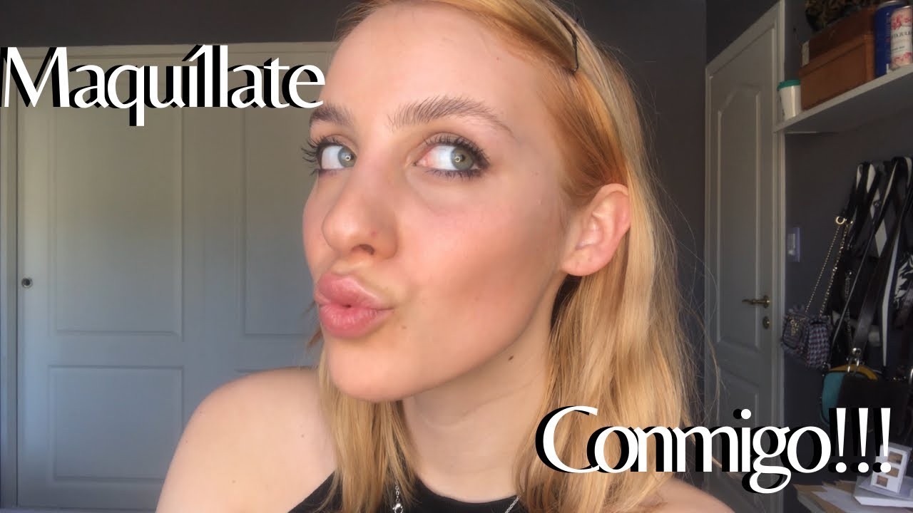 Maquíllate conmigo!! - YouTube