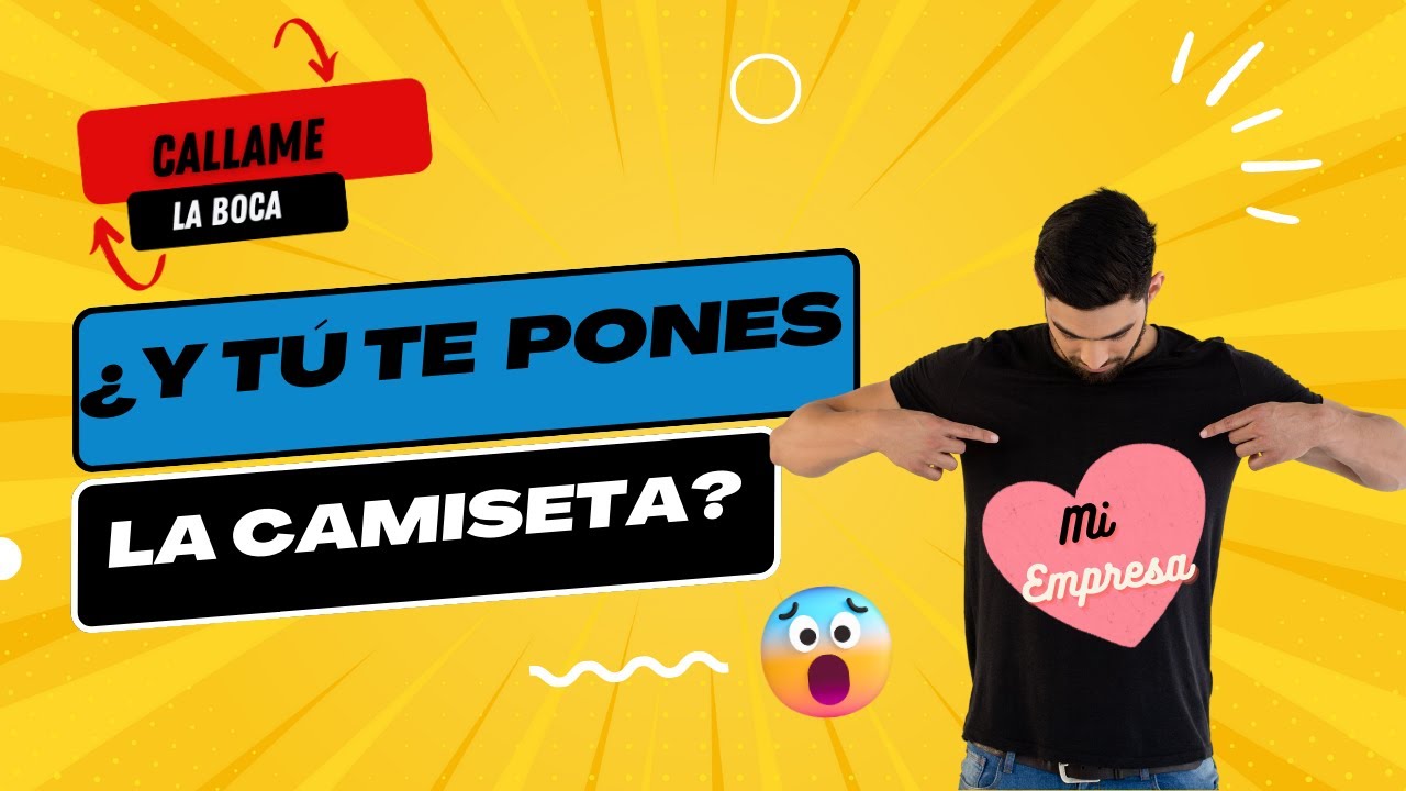 ¿TÚ te pones la camiseta ? Episodio 3- Calláme la boca - YouTube