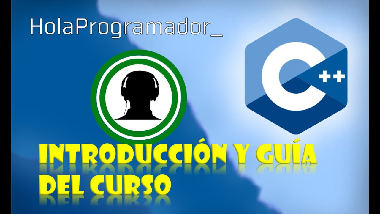Introducción al curso de c++ para principiantes - YouTube