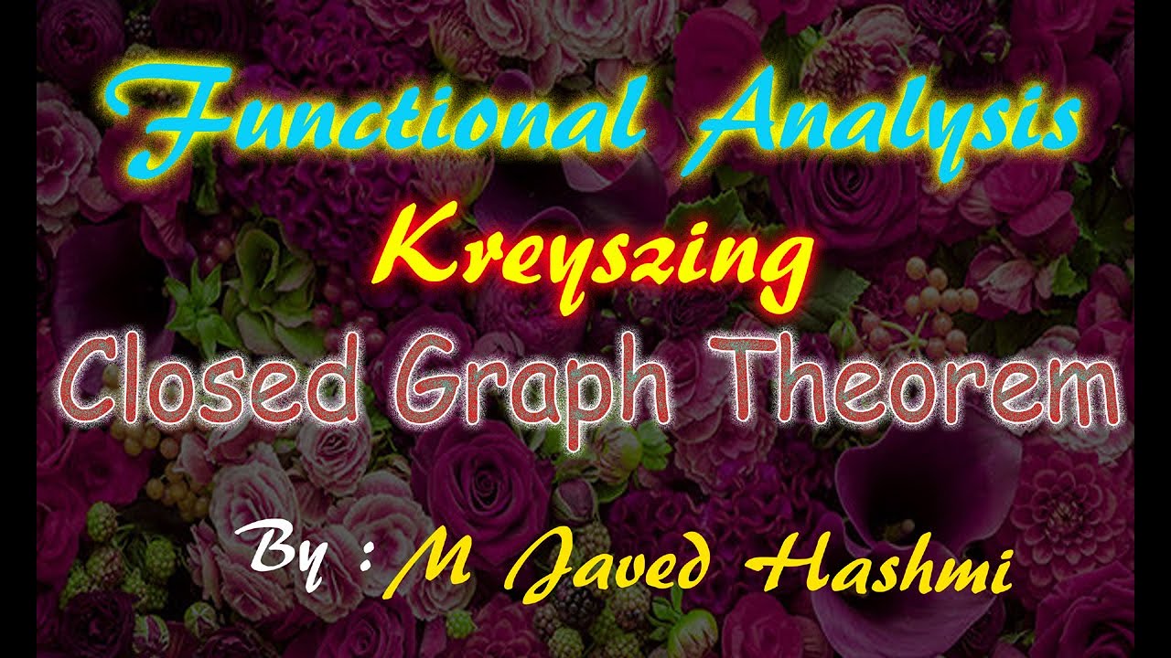 Closed Graph Theorem Functional Analysis By M Javed Hashmi - YouTube