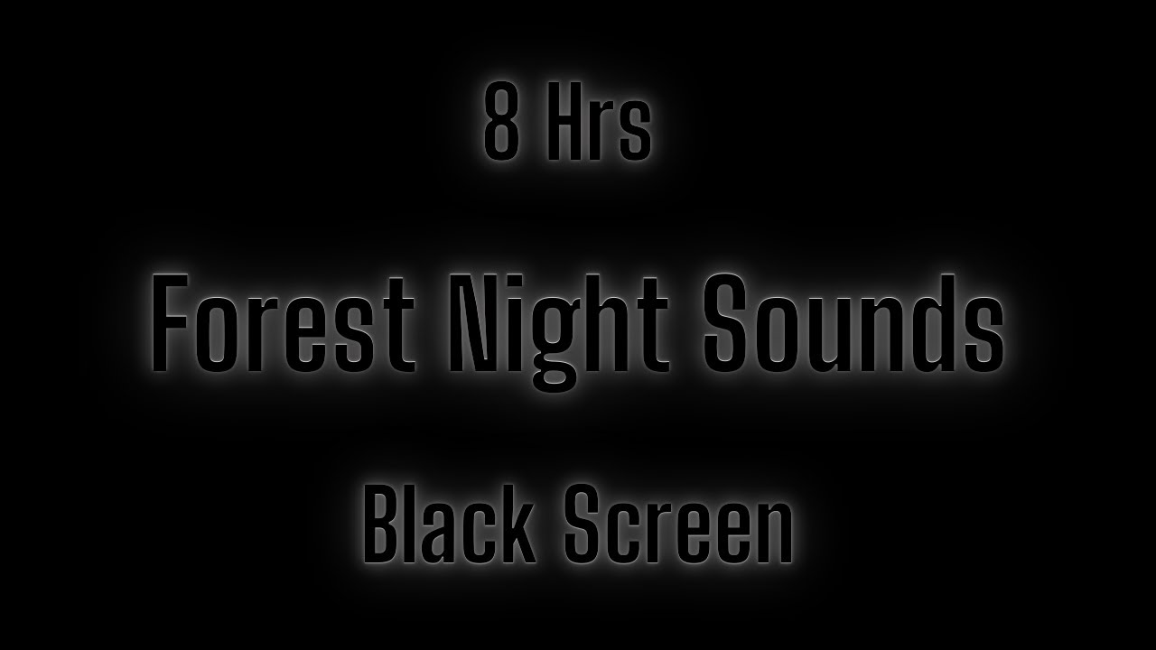 FOREST NIGHT SOUNDS | BLACK SCREEN | CALMING SOUNDS | SOUNDS TO FALL ...
