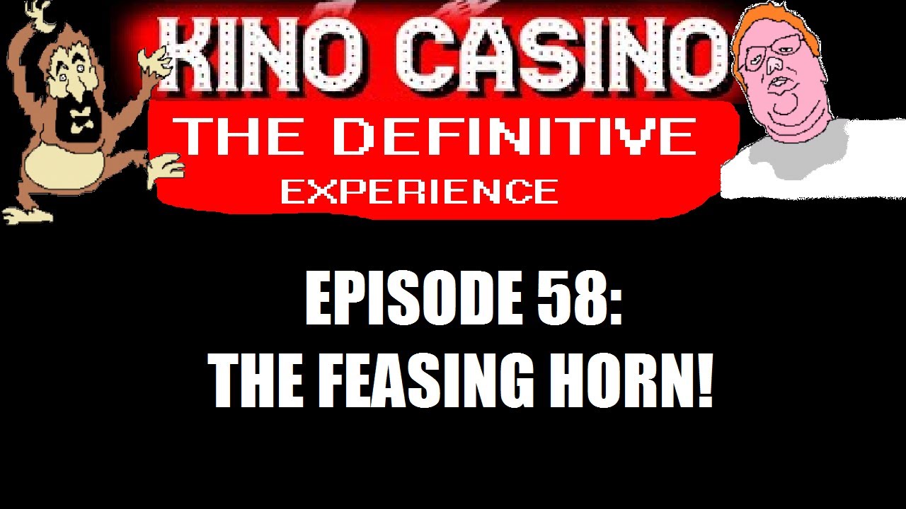 Kino Casino: The Definitive Experience: Episode 58: The Feasing Horn ...