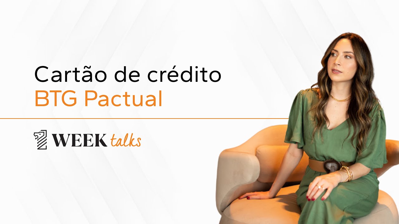 WEEK TALKS 07 | Cartão de crédito BTG Pactual. Com Amanda Notini - YouTube