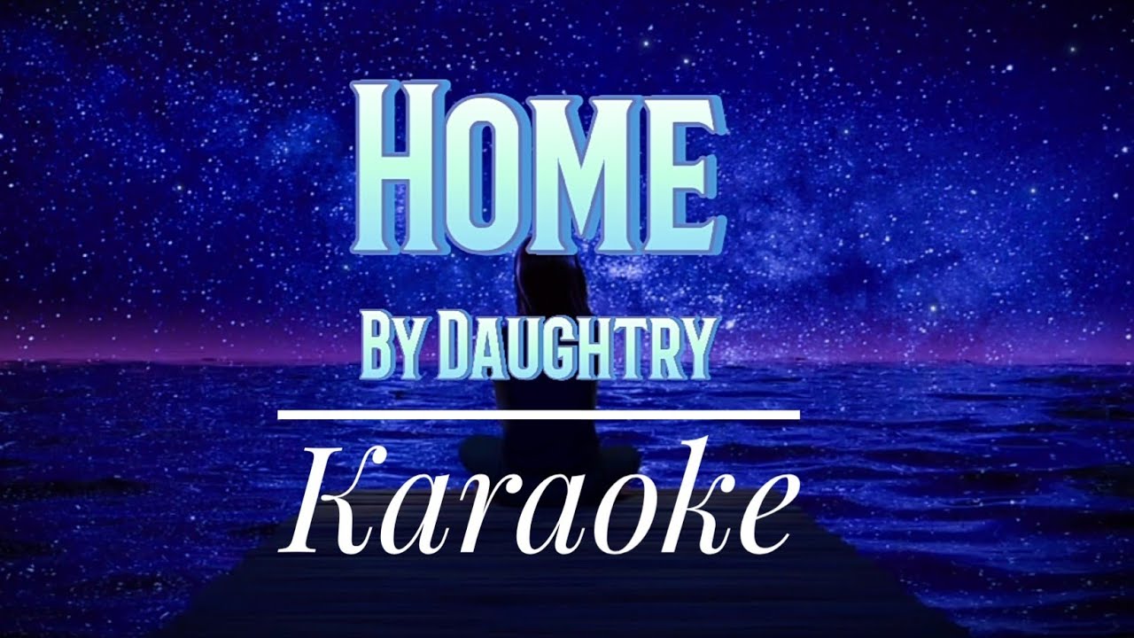 HOME by Daughtry - HD KARAOKE [original soundtrack] - YouTube