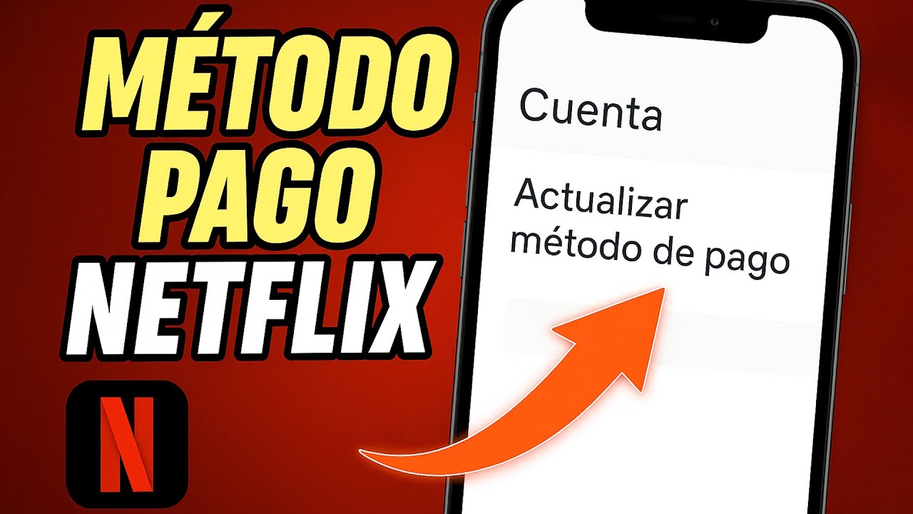 COMO CAMBIAR O ACTUALIZAR EL METODO DE PAGO EN NETFLIX - YouTube