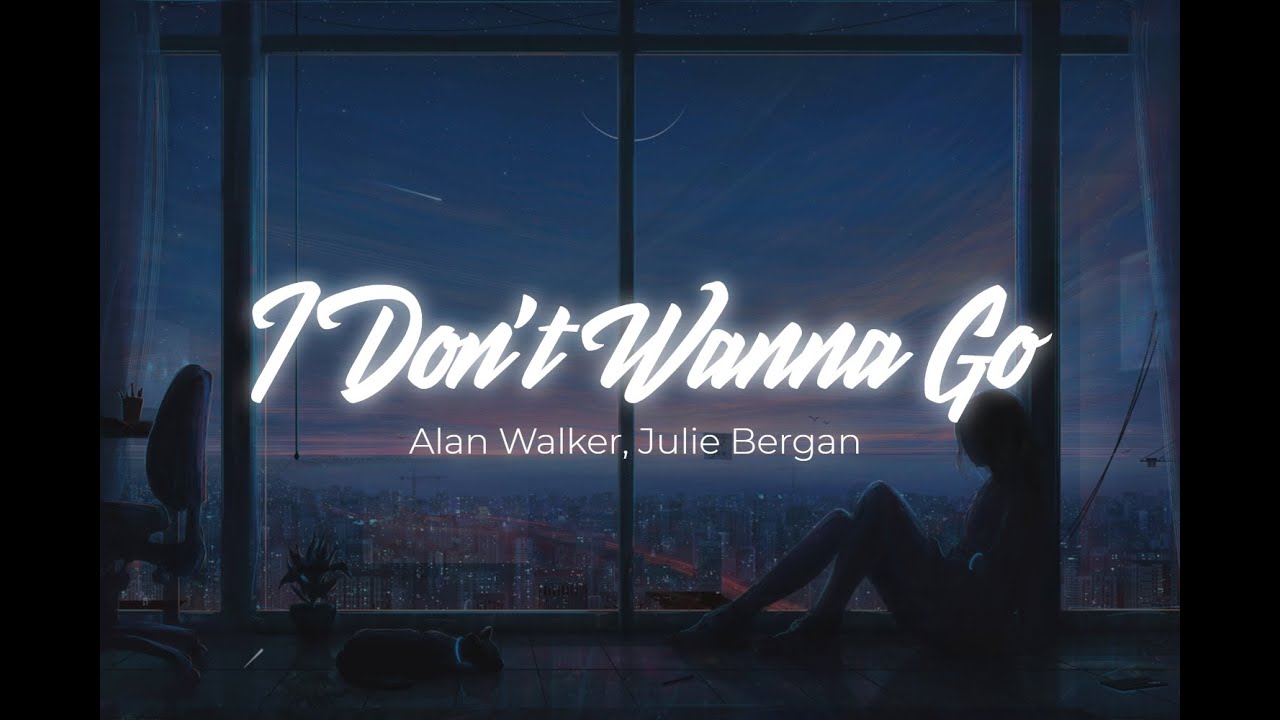 Alan Walker Julie Bergan I Dont Wanna Go Lyrics Notrickyy