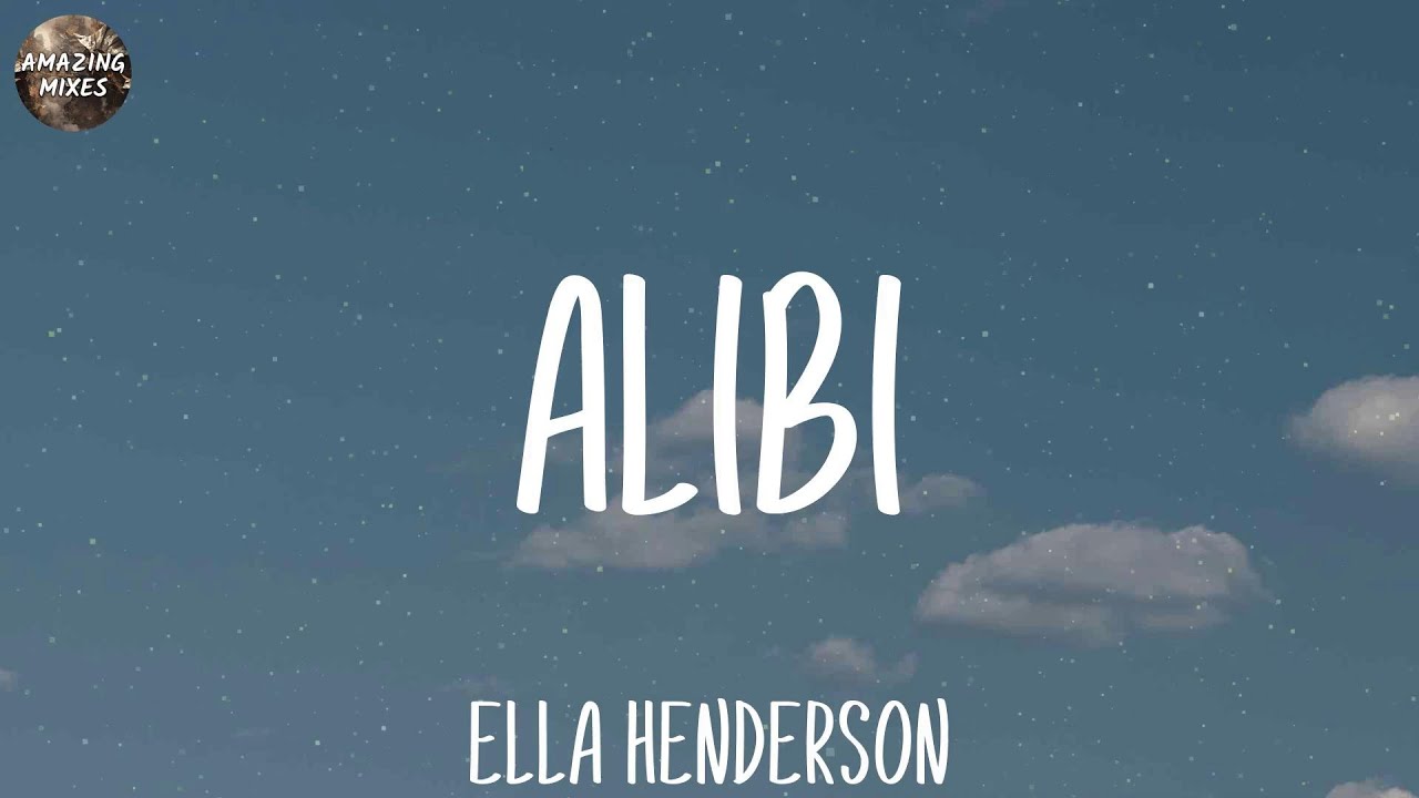 Ella Henderson - Alibi (Lyrics) - YouTube