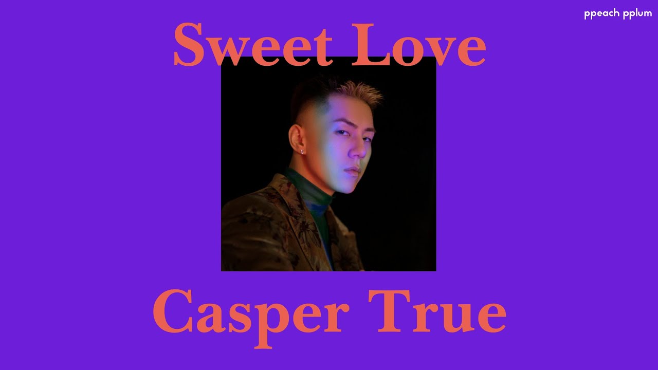 [THAISUB] SWEET LOVE | Casper True 卡斯柏 - YouTube