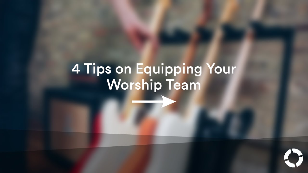 How to Equip Your Worship Team - YouTube
