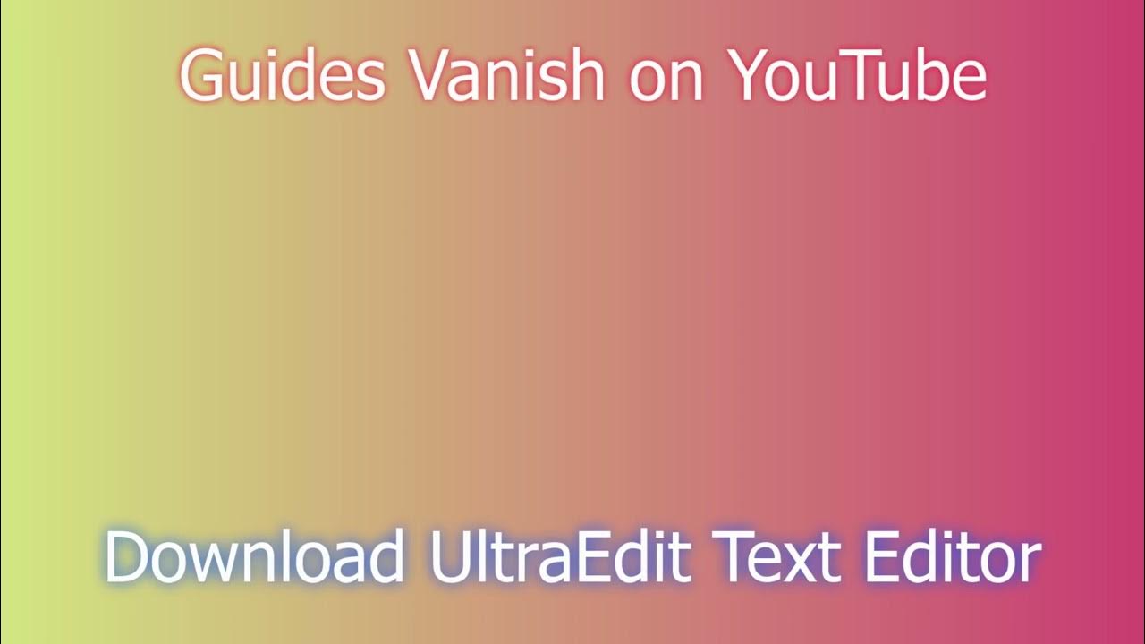 Quick Ultraedit Text Editor Installation Guide Youtube