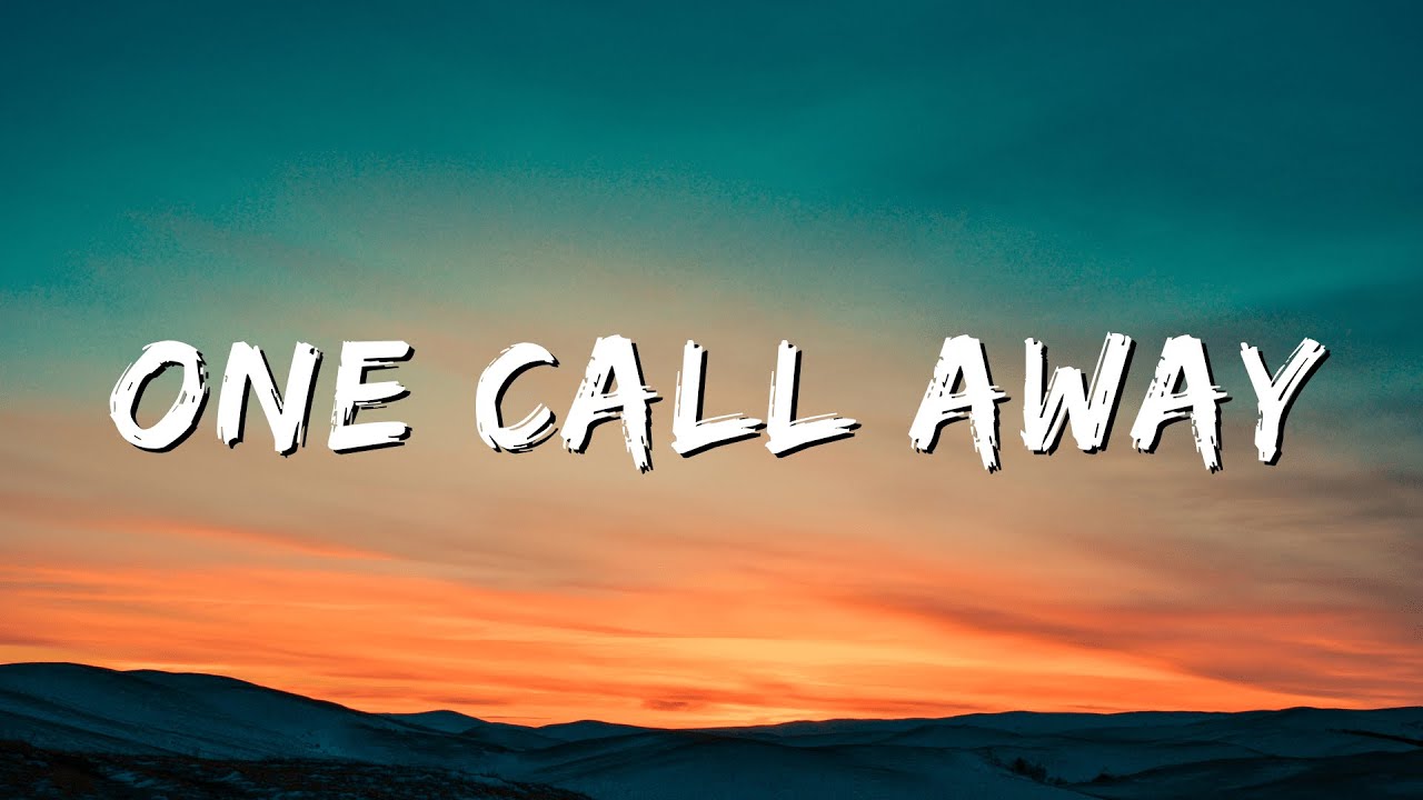 Charlie Puth - One Call Away (Lyrics) - YouTube