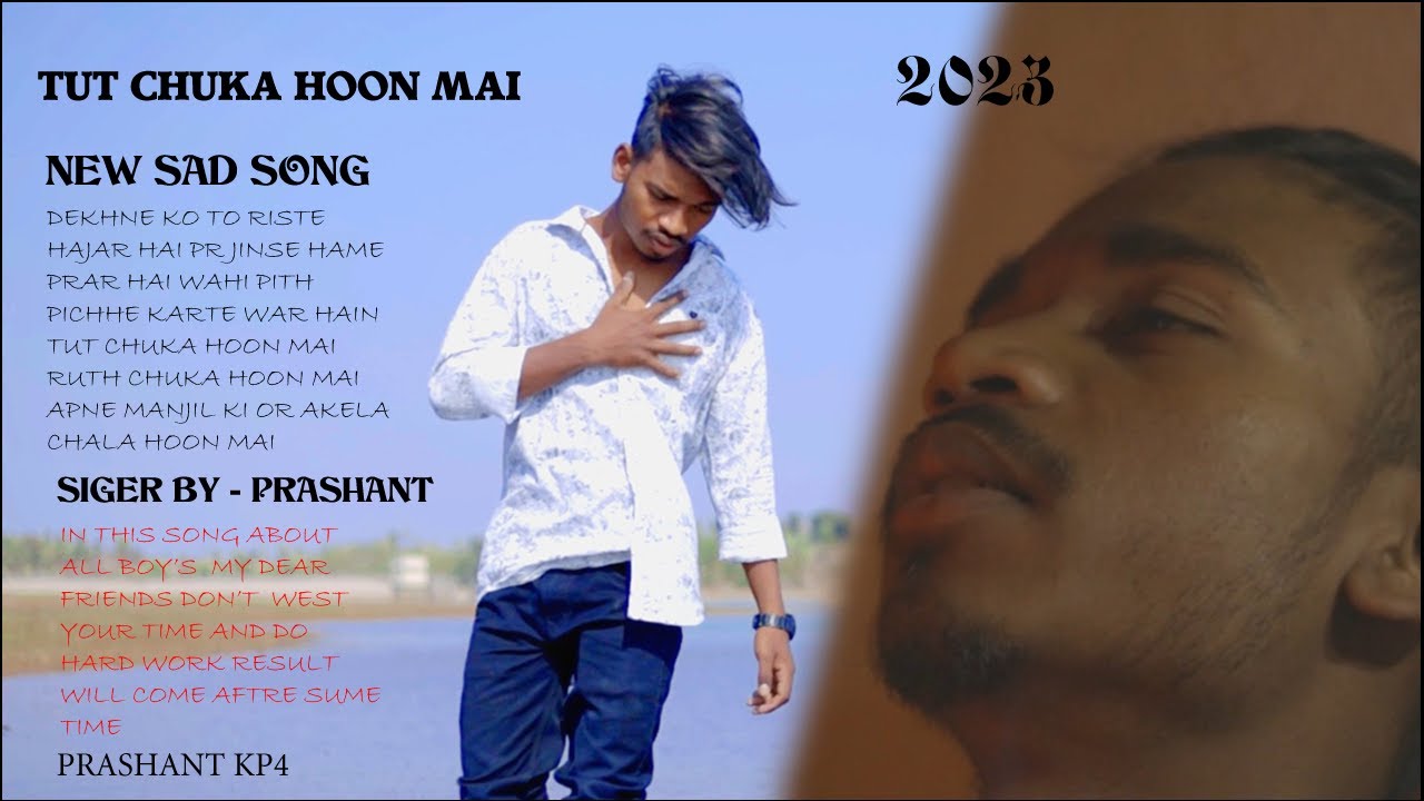 prashant kp4 - Tut chuka hoon mai new hindi song 2023/sad song - YouTube