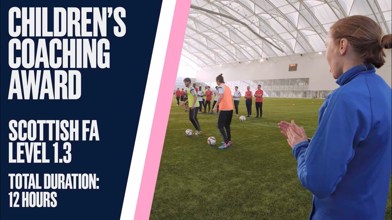 Children's Coaching Award | Scottish FA Level 1.3 - YouTube