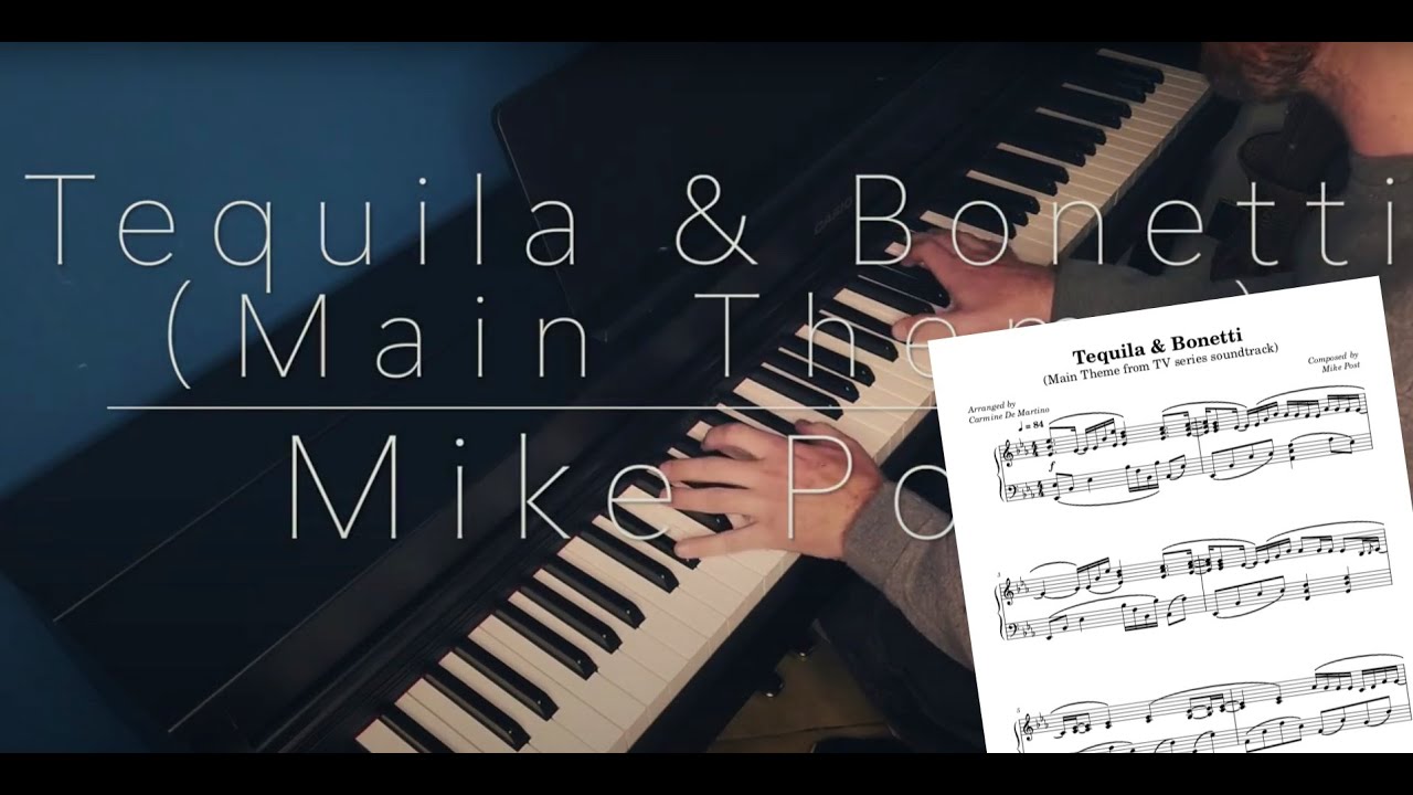 Tequila & Bonetti (Main Theme) - Mike Post - [Piano Solo Cover + Sheet ...