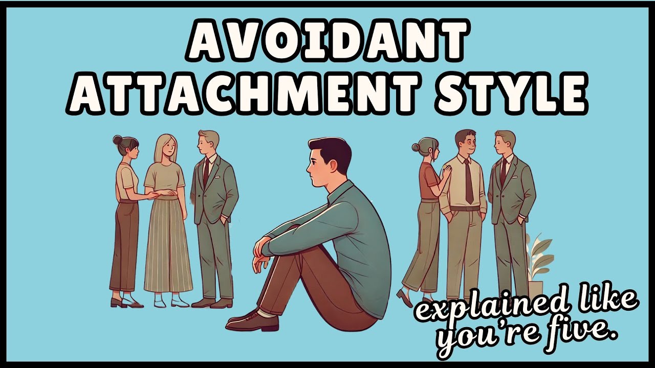 Avoidant Attachment Style - Definition & Examples (4 Minute Explainer ...