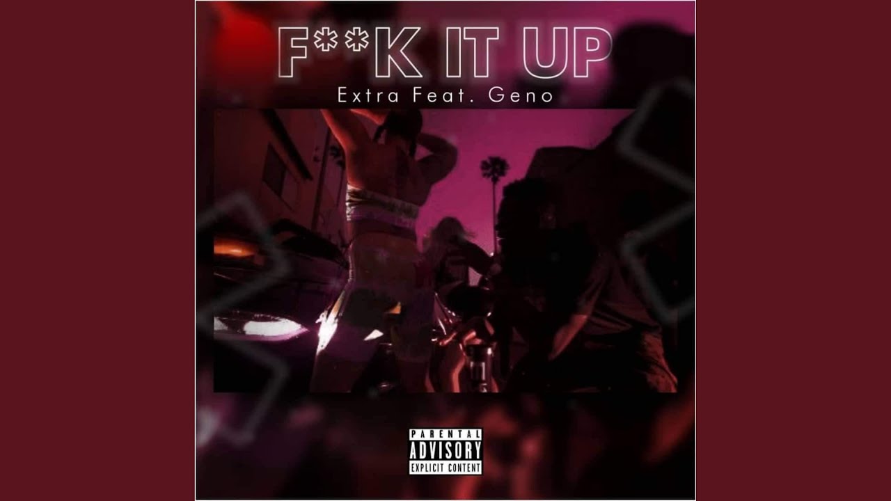 F It Up (feat. Young Geno) - YouTube