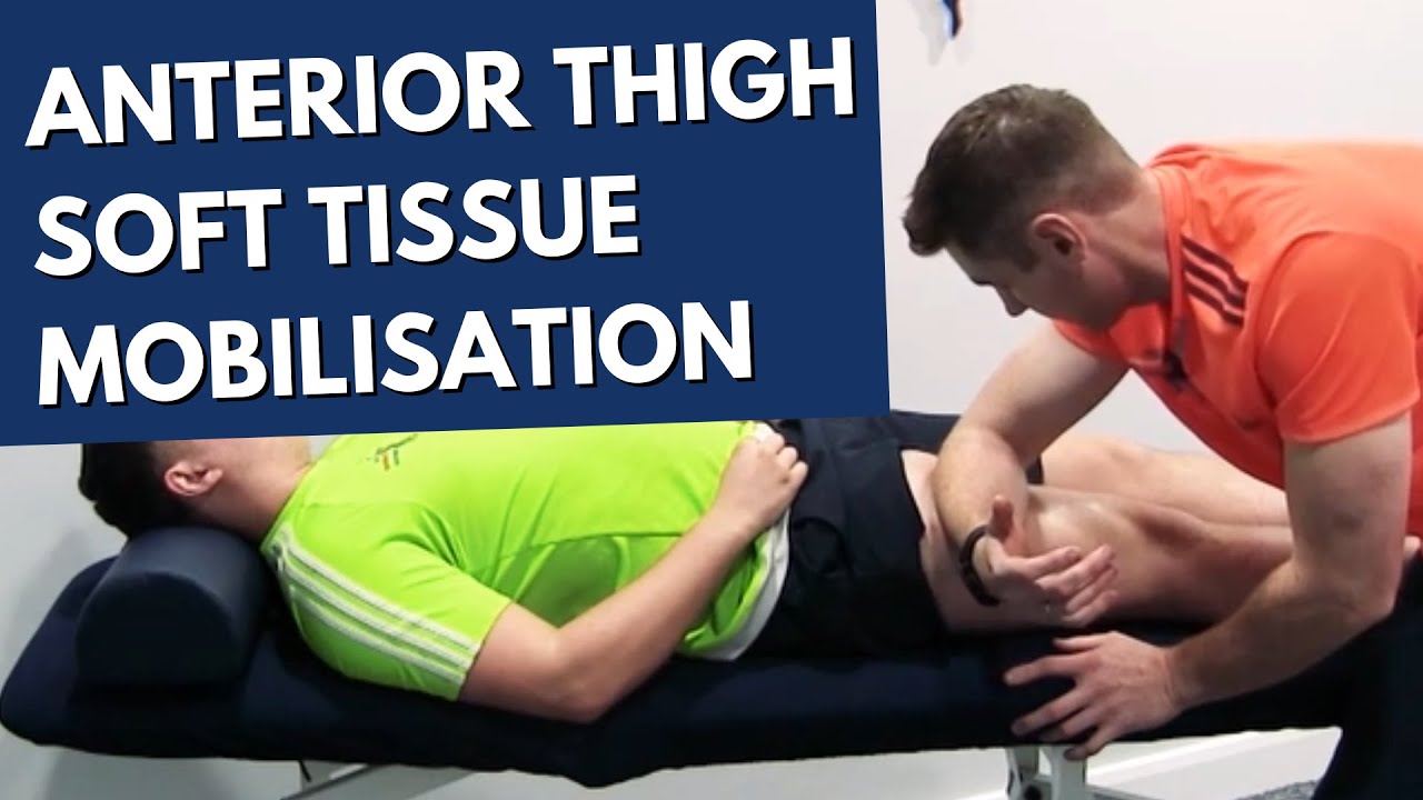 Sports Massage Series: A Simple Anterior Thigh Soft Tissue Mobilisation ...