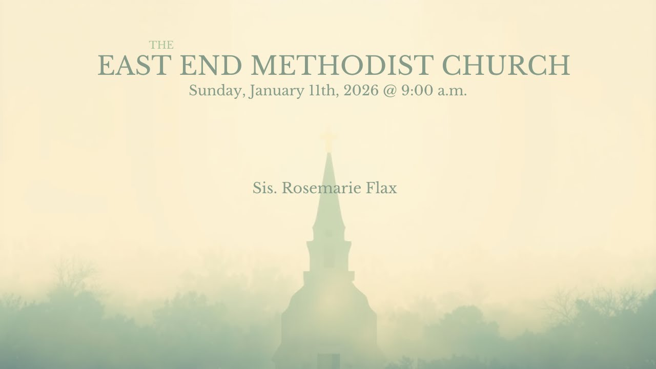 East End Methodist Church - YouTube