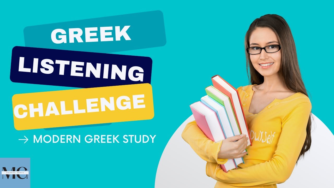 Greek Listening Challenge: Listen to the short text in Greek and try to ...