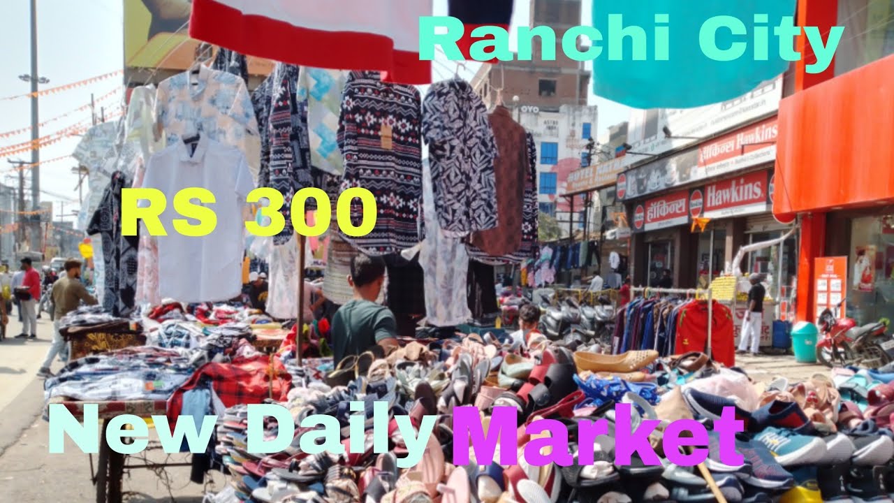 New Daily Market Ranchi | Ranchi New Daily Market 2024 | New Daily ...