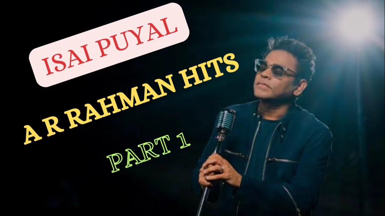 AR RAHMAN HITS🎆 PART 1#Melody #isai puyal#tamil #love - YouTube