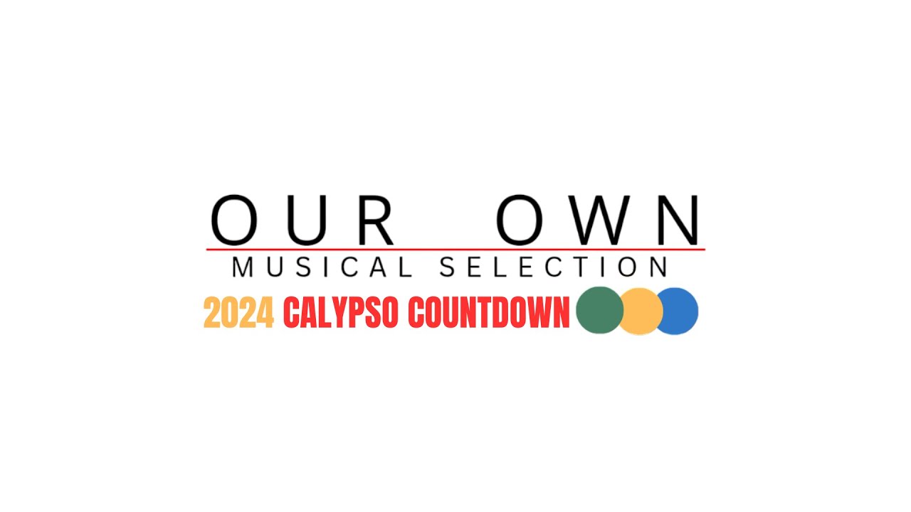 PART 1 CALYPSO PLAYLIST #OOMSVI 2024 VI COUNTDOWN of #CALYPSO / #SOCA # ...