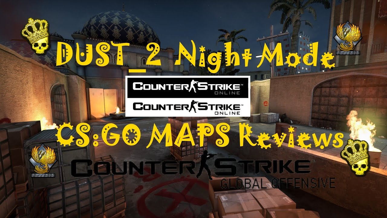 DUST 2 Night Mode - CSGO MAPS SHOWING #1 - YouTube