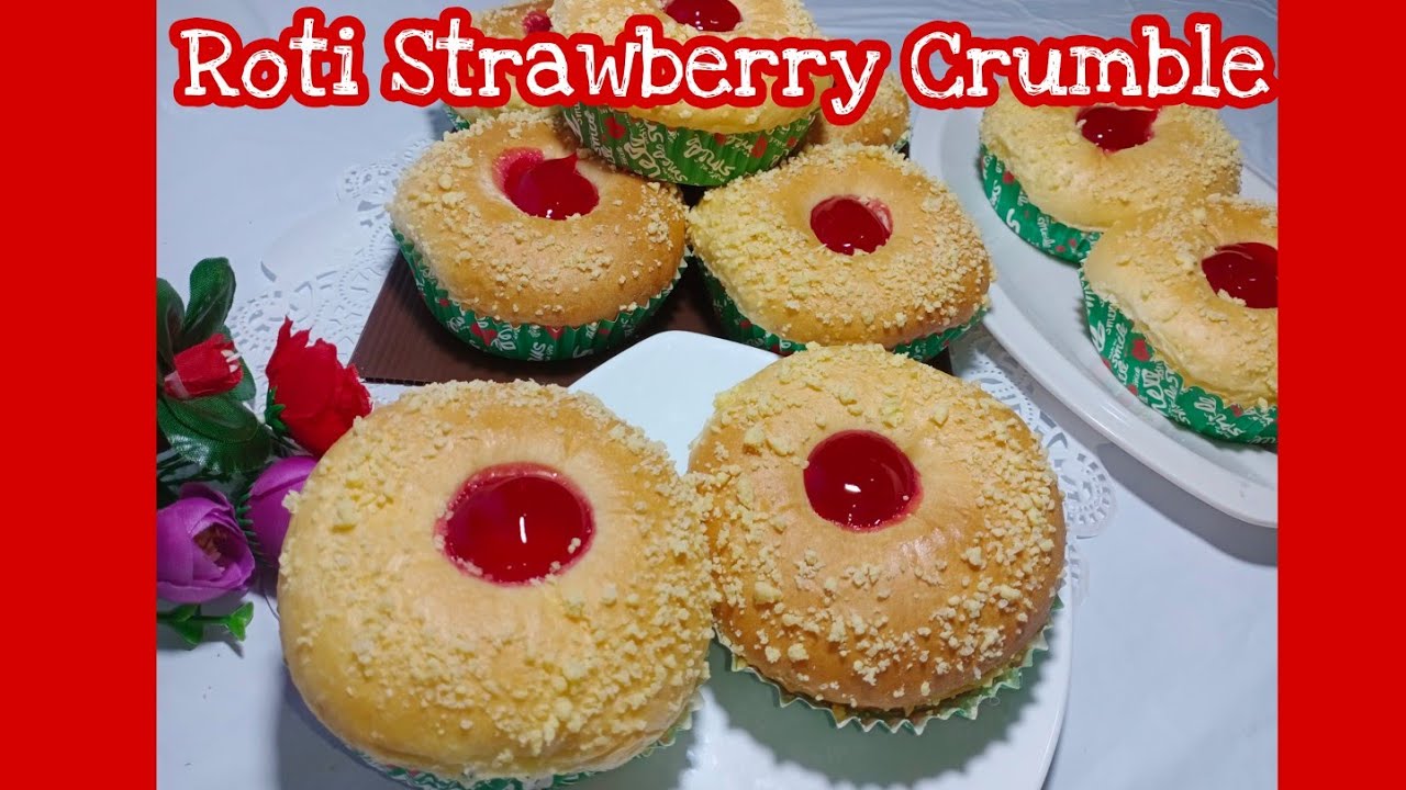 Roti Strawberry Crumble || Roti Stroberi - YouTube