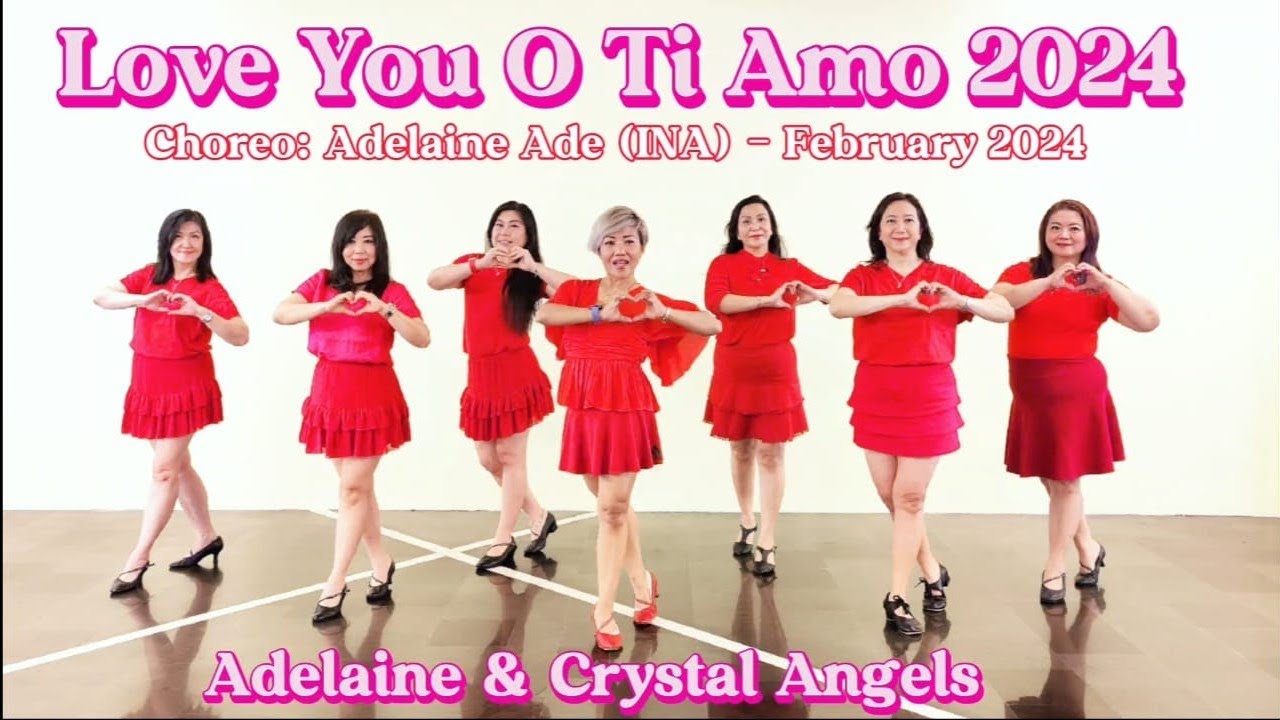 Love You O Ti Amo 2024 -Line Dance - Choreo:Adelaine Ade (INA ...