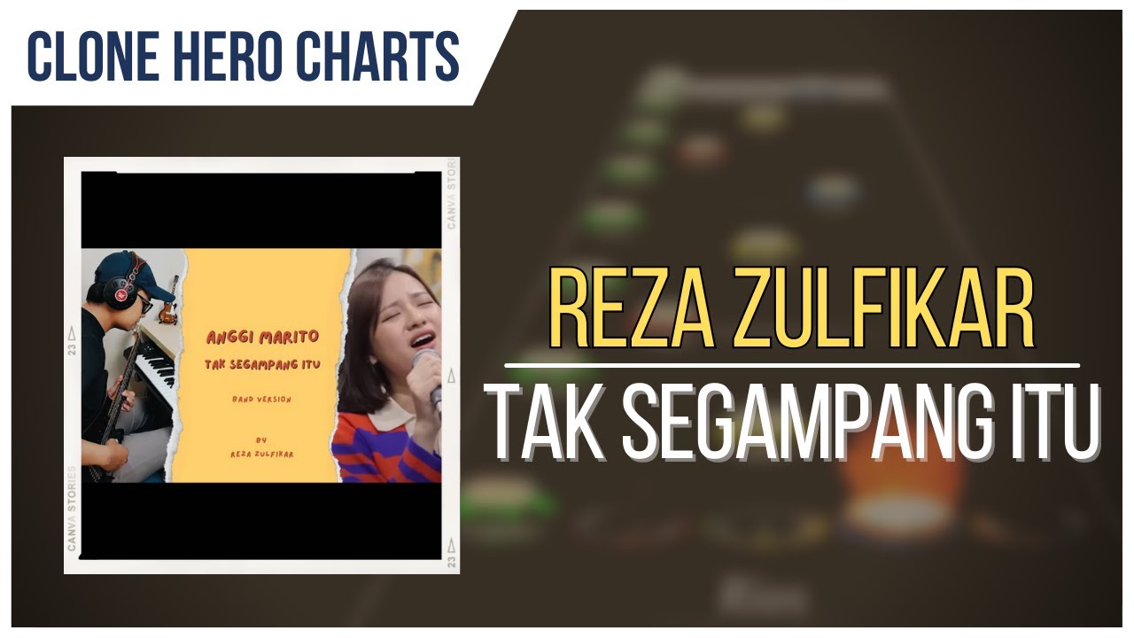 Anggi Marito - Tak Segampang Itu (Cover Reza Zulfikar) | Clone Hero ...