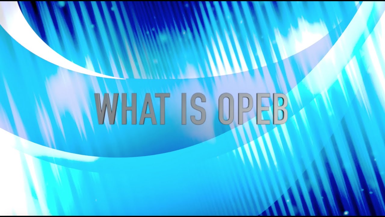 OPEB University - What is OPEB? - YouTube